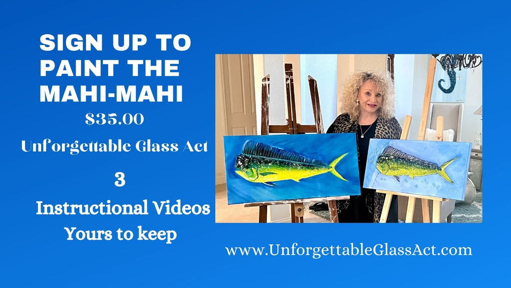 Mahi mahi Paint Project – Unforgettable Glass Act